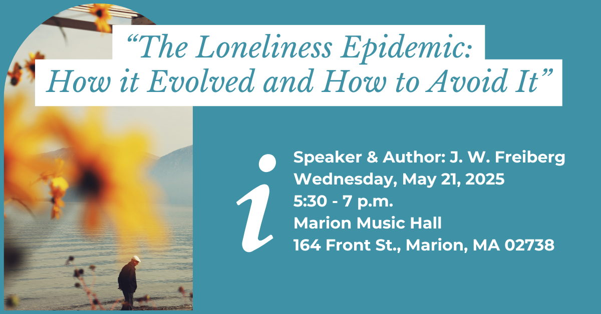 UPCOMING PRESENTATION: “The Loneliness Epidemic: How it Evolved and How ...